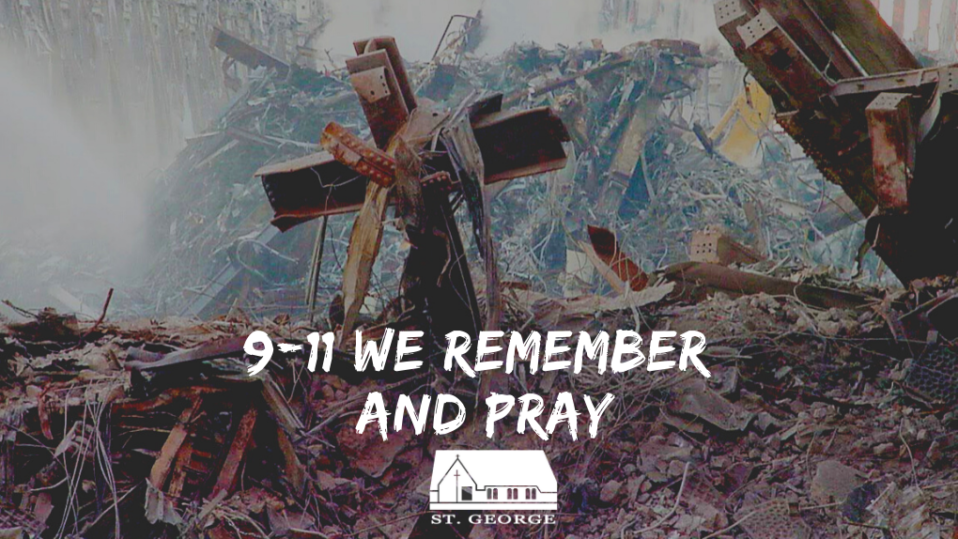 Reflection: 9/11, We Remember and Pray – 2 Cor. 10:7 – St. George ...