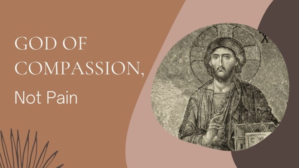 The God of Compassion, Not Pain – St. George Armenian Church