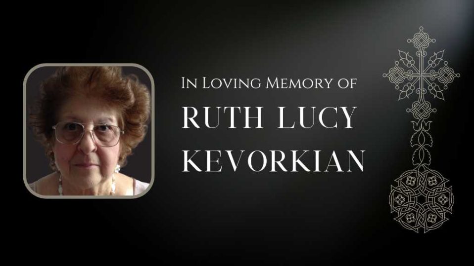 Obituary: Ruth Lucy Kevorkian – St. George Armenian Church